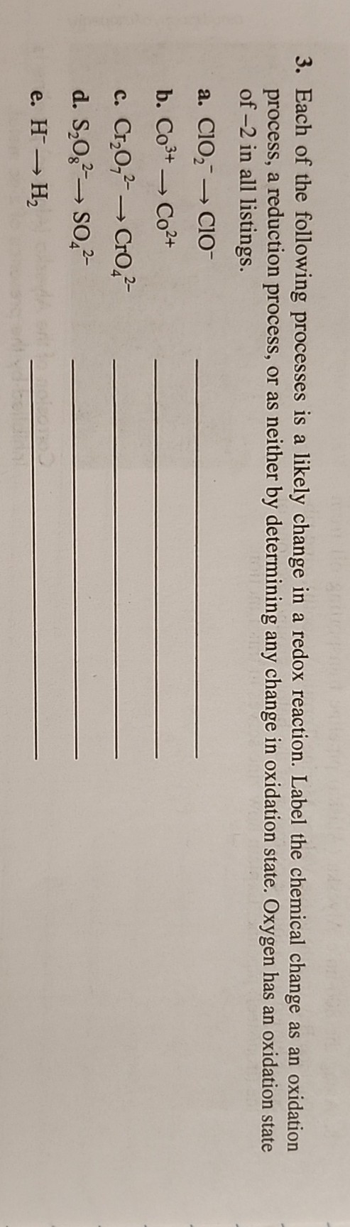 [GET ANSWER] 3. Each of the following processes is a likely change in a ...