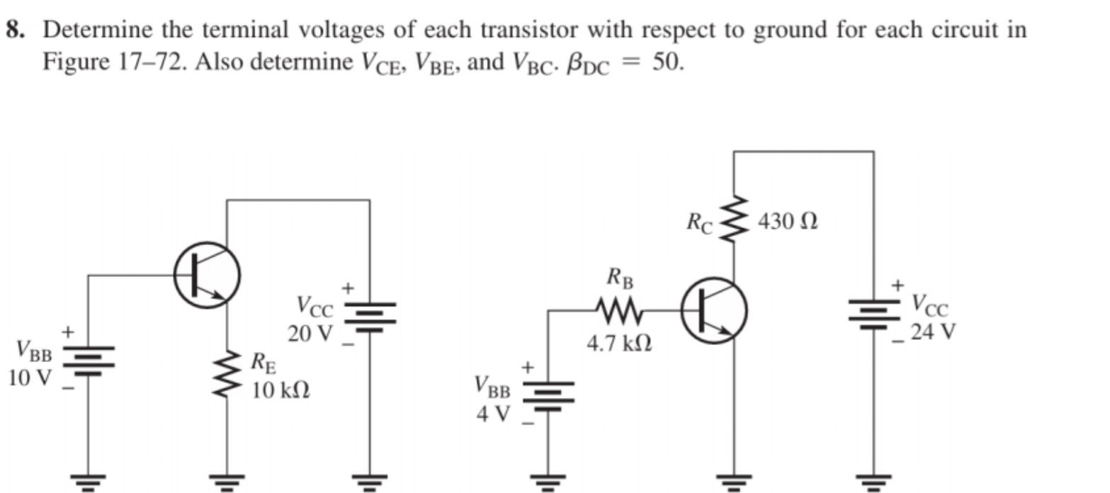 [GET ANSWER] 8. Determine the terminal voltages of each transistor with ...