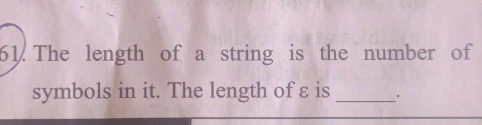 61 the length of a string is the number of symbols in it the length of ...