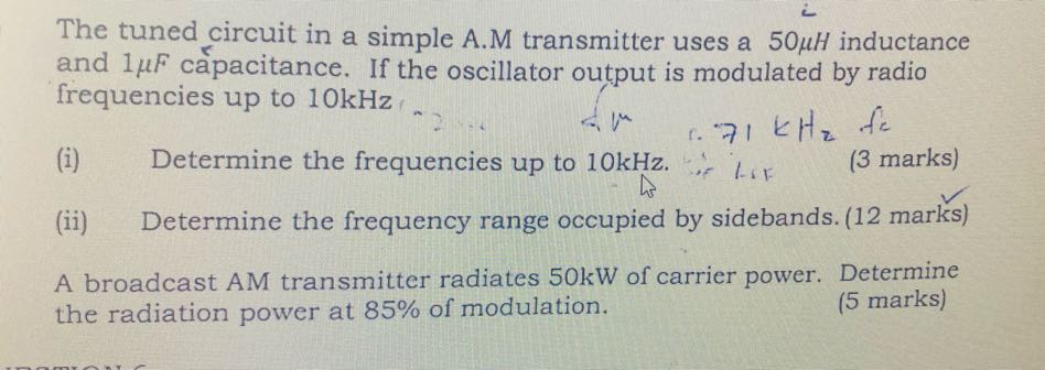 The tuned circuit in a simple A.M transmitter uses a 50 μH inductance ...