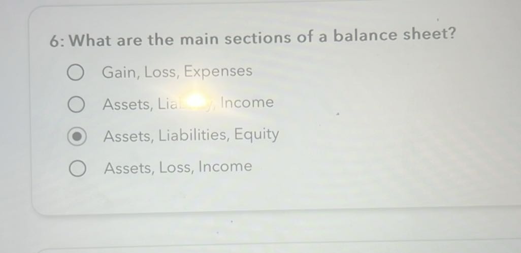 6 what are the main sections of a balance sheet gain loss expenses ...