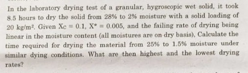 In the laboratory drying test of a granular, hygroscopic wet solid, it ...