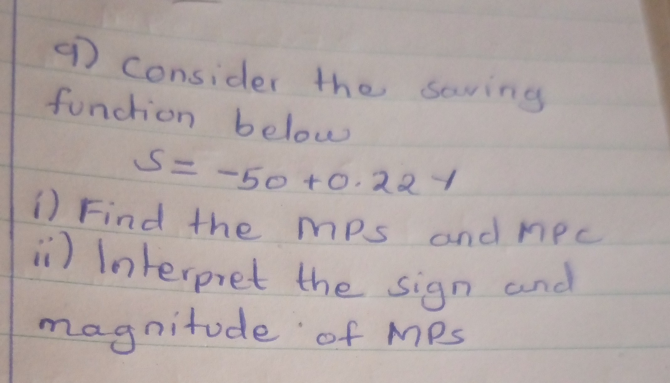 9 consider the saving function below s 500221 i find the mps and mpc ii ...