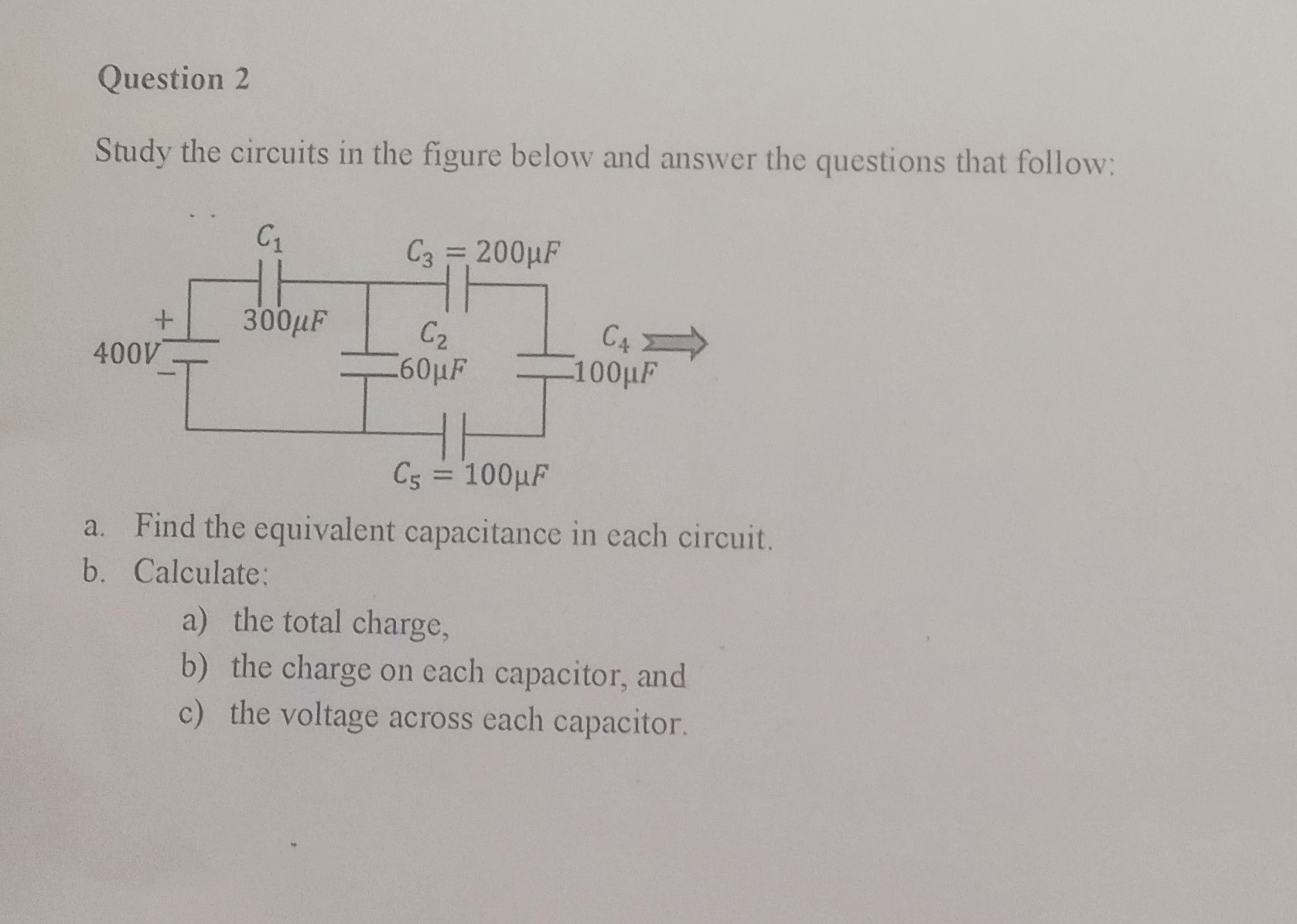 Question 2 Study the circuits in the figure below and answer the ...
