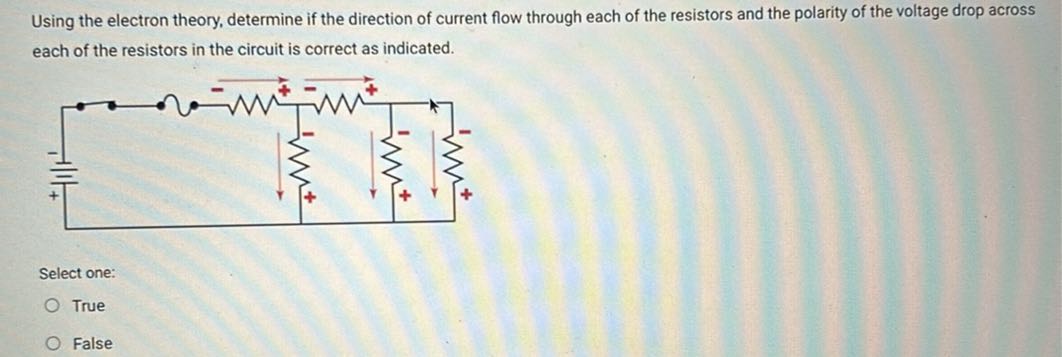 Using the electron theory, determine if the direction of current flow through each of the ...
