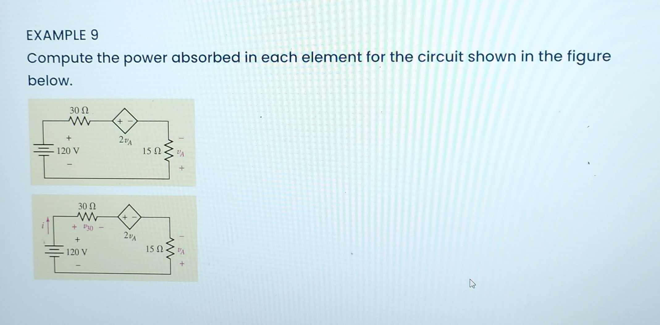 example 9 compute the power absorbed in each element for the circuit shown in the figure below 2