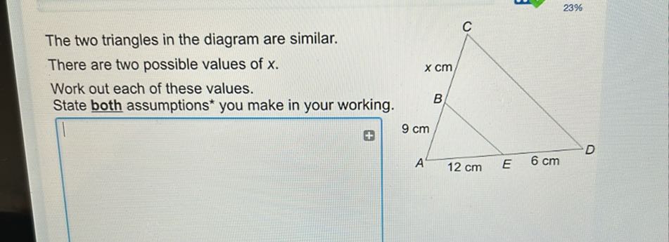 The two triangles in the diagram are similar. There are two possible ...