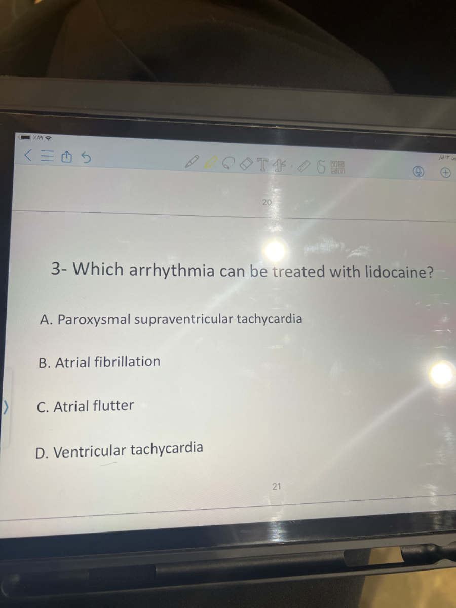 3- Which arrhythmia can be treated with lidocaine? A. Paroxysmal ...