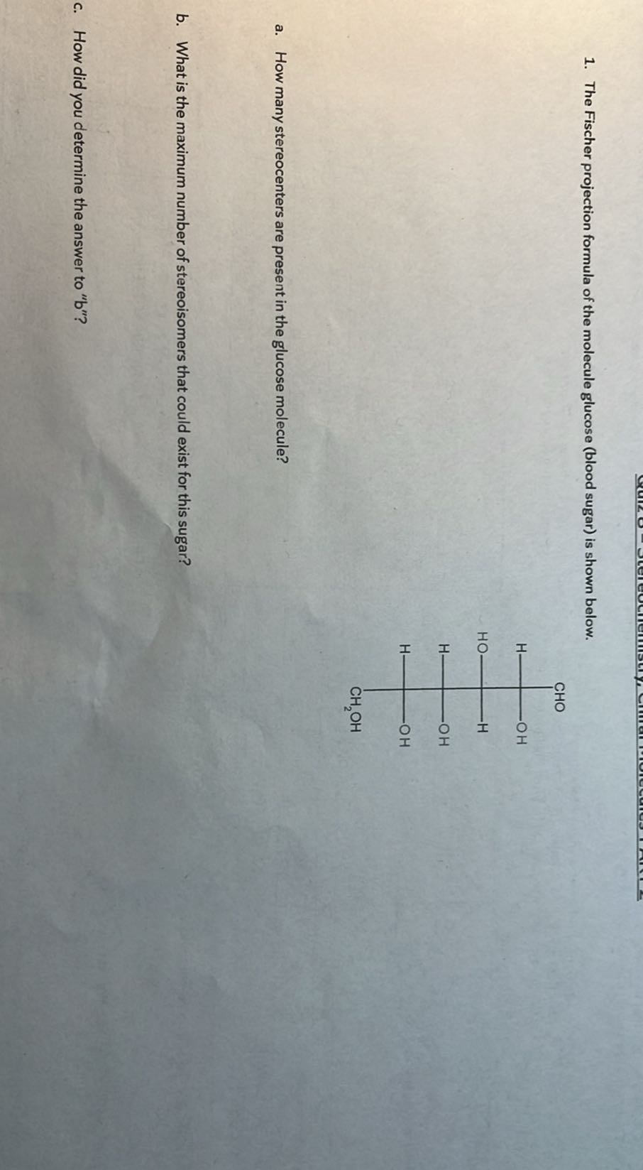 1 the fischer projection formula of the molecule glucose blood sugar is ...