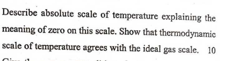 Describe absolute scale of temperature explaining the meaning of zero ...