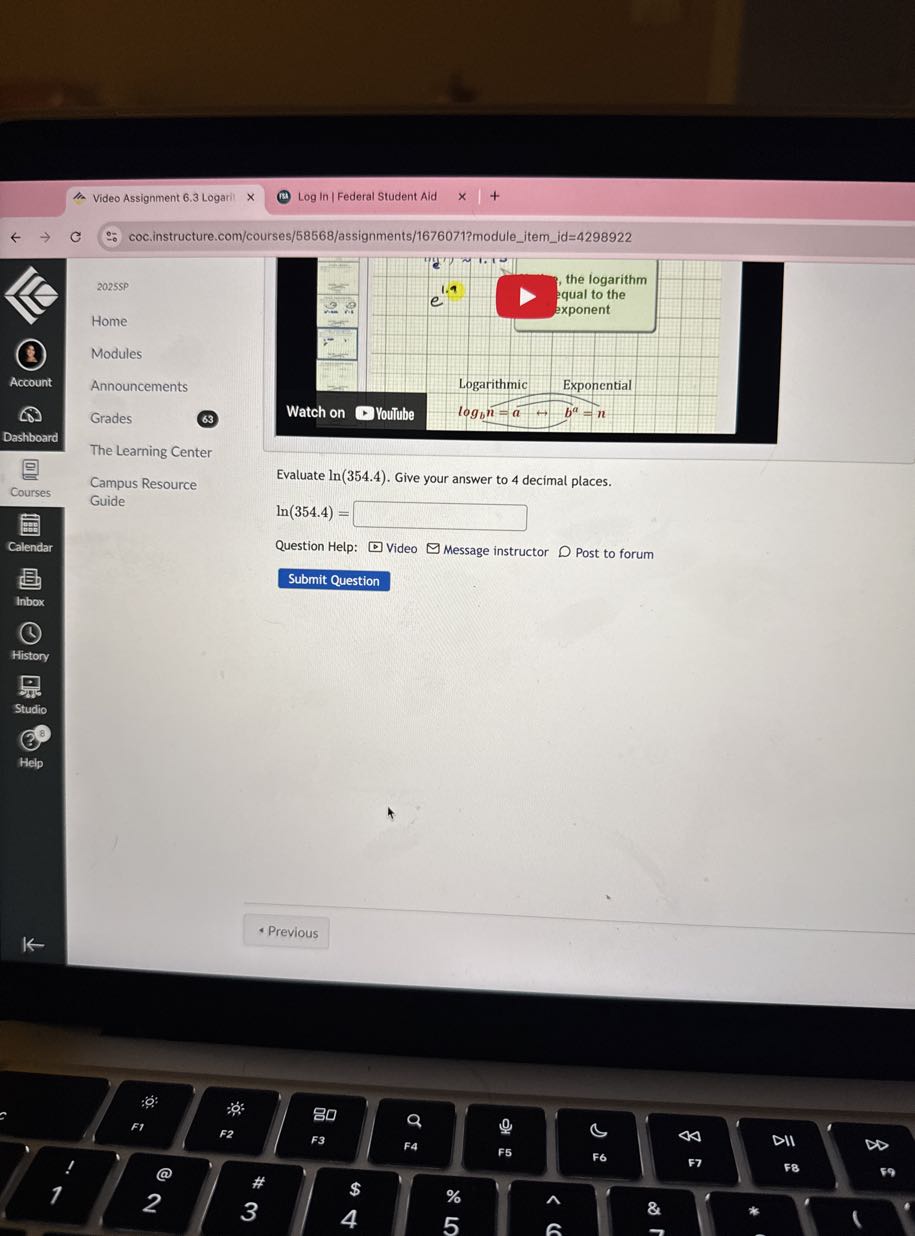 Video Assignment 6.3 Logari! Log ln| Federal Student Aid coc.instructure.com/courses/58568 ...