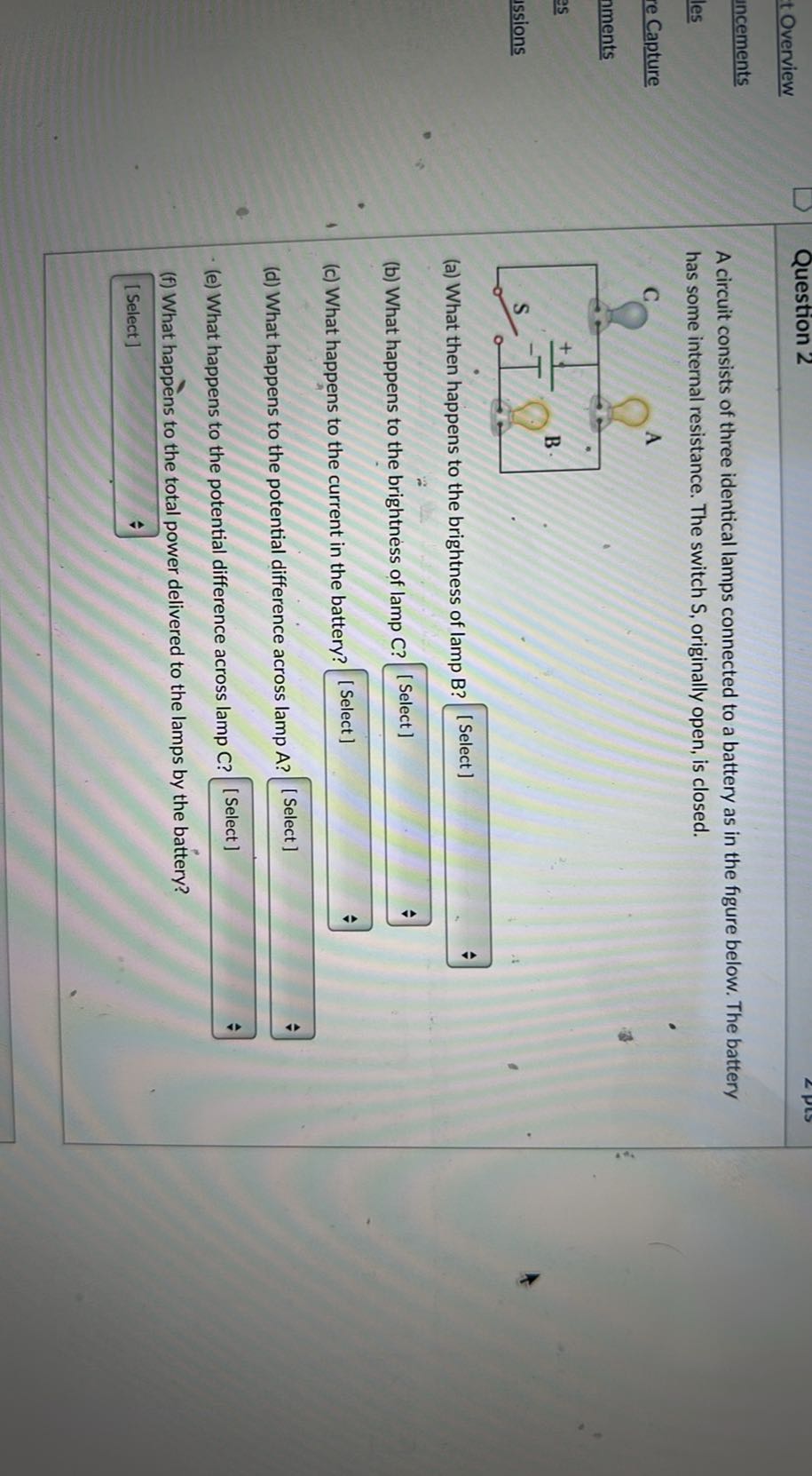 Overview Question 2 incements les re Capture nments es Issions A circuit consists of three ...
