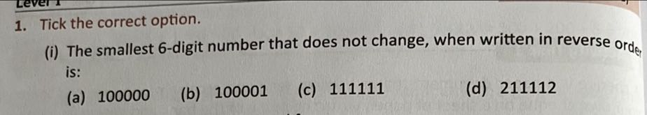 1. Tick the correct option. (i) The smallest 6 -digit number that does ...