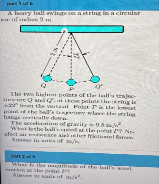part 1 of 6 a heavy ball swings on a string in a circular arc of radius ...