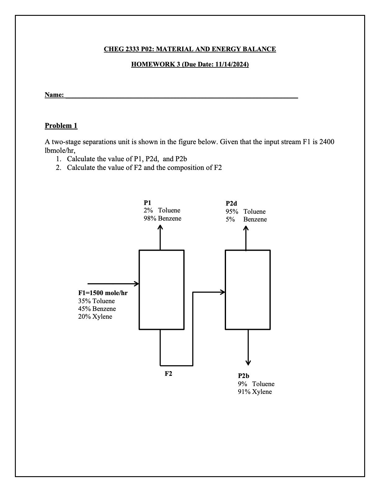 CHEG 2333 P02: MATERIAL AND ENERGY BALANCE HOMEWORK 3 (Due Date: 11/14/2024) Name: Problem 1 A ...