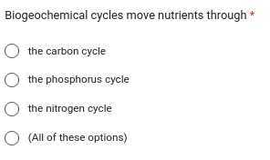 Biogeochemical cycles move nutrients through * the carbon cycle the ...