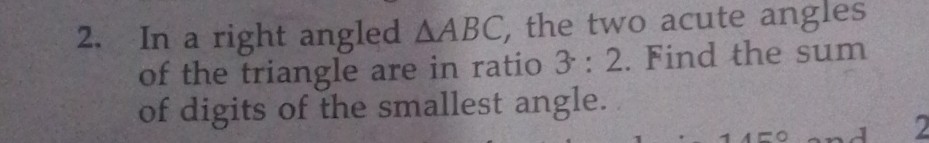 2. In a right angled A B C, the two acute angles of the triangle are in ...