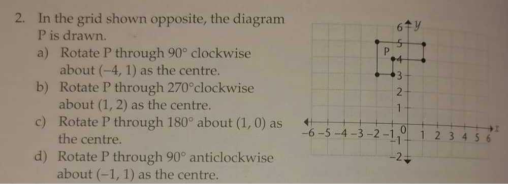 2. In the grid shown opposite, the diagram P is drawn. a) Rotate P ...