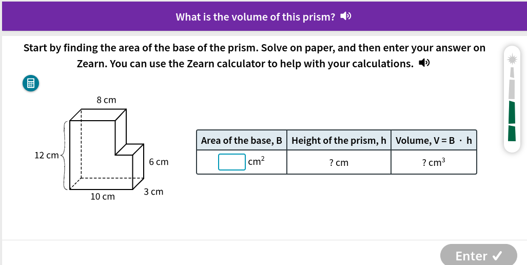 SOLVED: What is the volume of this prism? (p) Start by finding the area of the base of the prism ...
