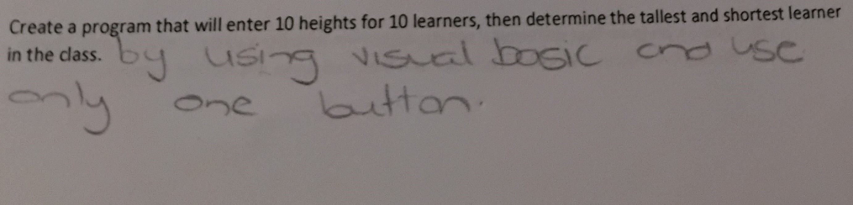 create a program that will enter 10 heights for 10 learners then ...