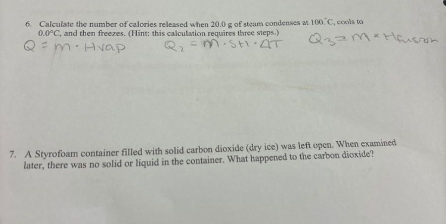 6. Calculate the number of calories released when 20.0 g of steam condenses at 100 .^∘C, cools ...