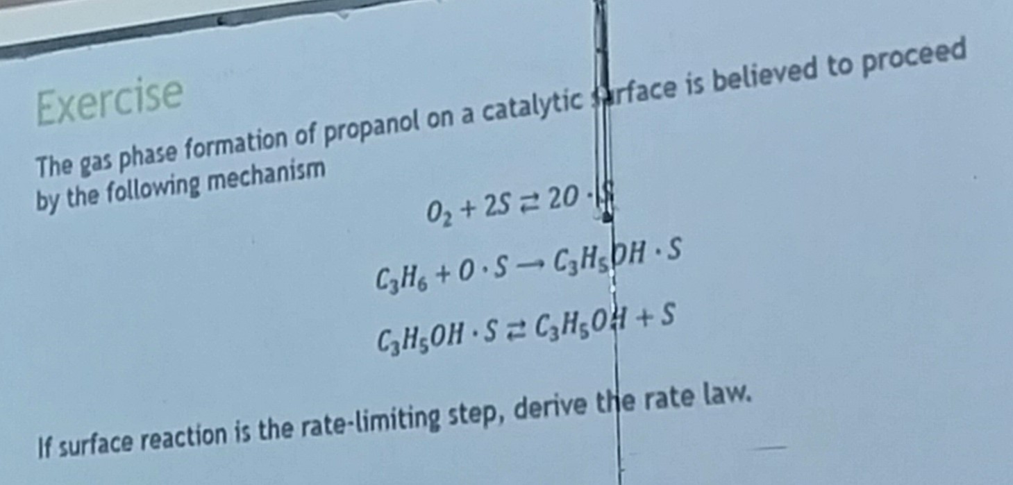 exercise the gas phase formation of propanol on a catalytic hrface is ...