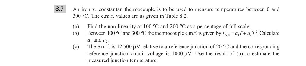 8.7 An iron v. constantan thermocouple is to be used to measure ...