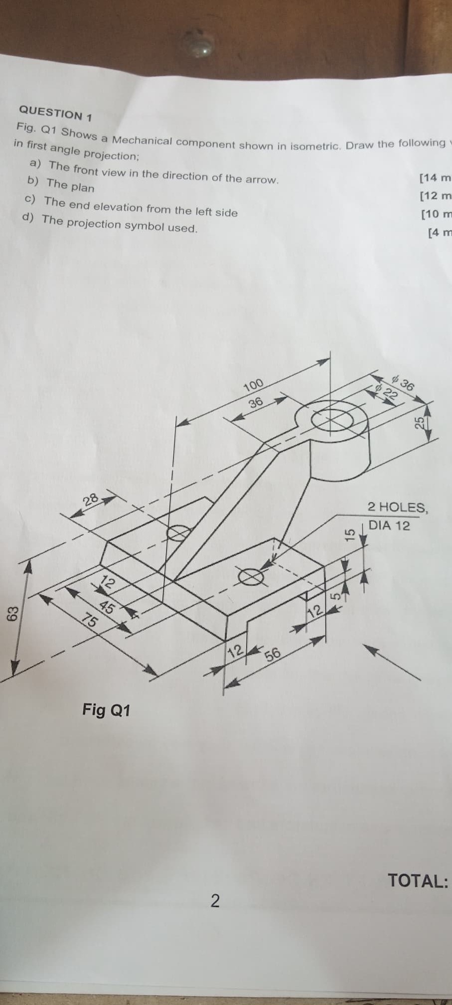 question 1 fig q1 shows a mechanical component shown in isometric draw the following in first ...