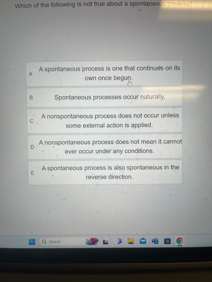 SOLVED: Which of the following is not true about a spontaneous process ...