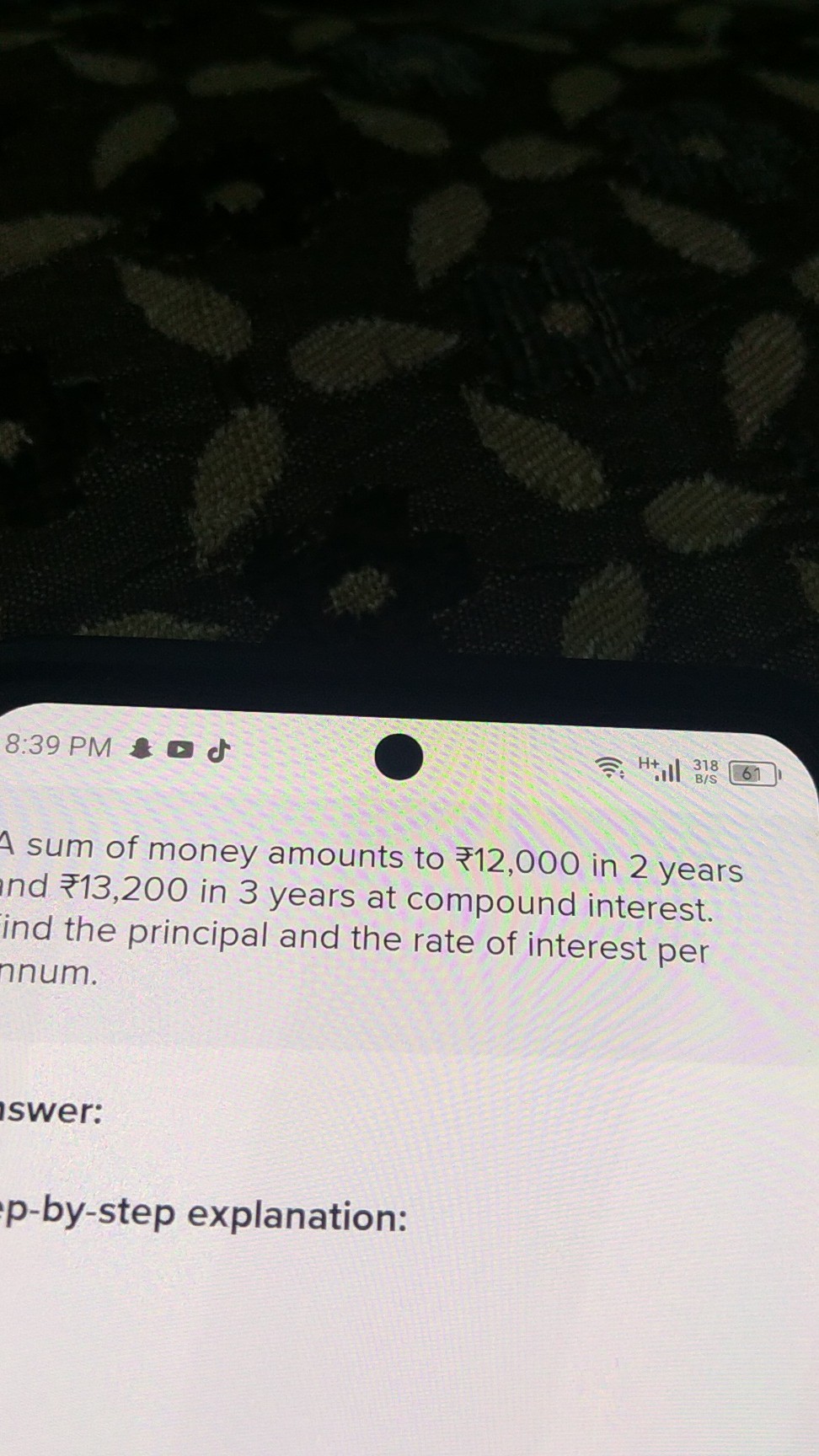 8:39 PM A sum of money amounts to ? 12,000 in 2 years ind ? 13,200 in 3 ...