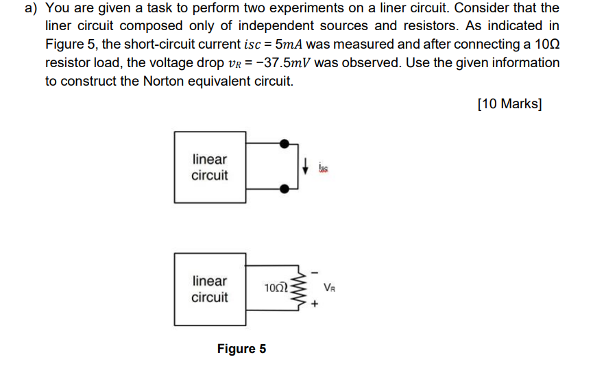 a you are given a task to perform two experiments on a liner circuit ...