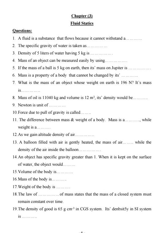 Chapter (3) Fluid Statics Questions: 1. A fluid is a substance that ...