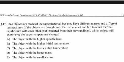 p= 2.17. Two objects are made of the same material, but they have different masses and different ...