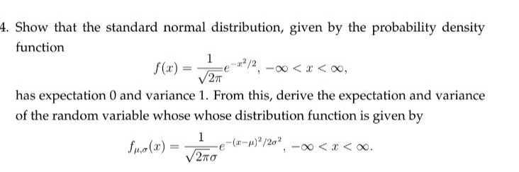 4 show that the standard normal distribution given by the probability ...