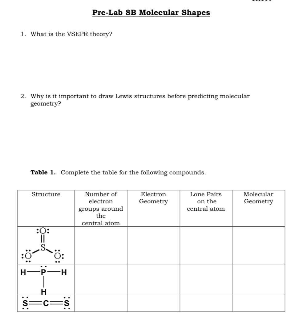 Pre-Lab 8B Molecular Shapes 1. What is the VSEPR theory? 2. Why is it ...