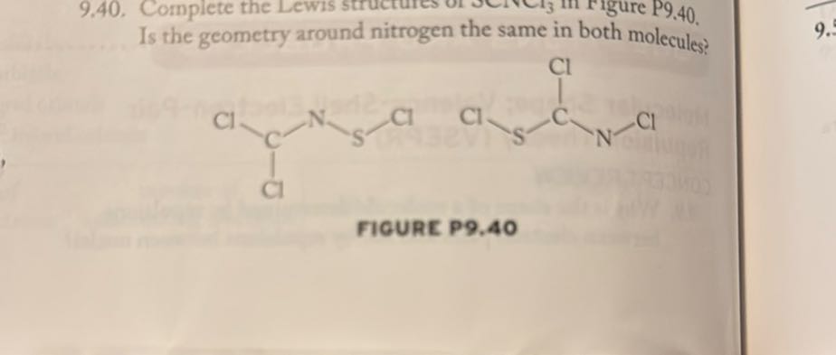 9.40. Complete the Lewis structures the same in both mol.40. Is the ...