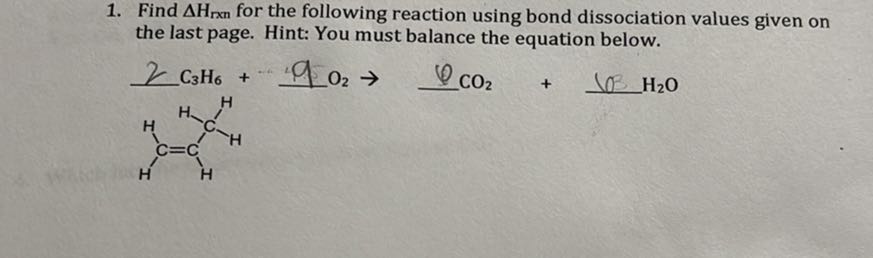 1. Find Δ Hrxn for the following reaction using bond dissociation values given on the last page ...