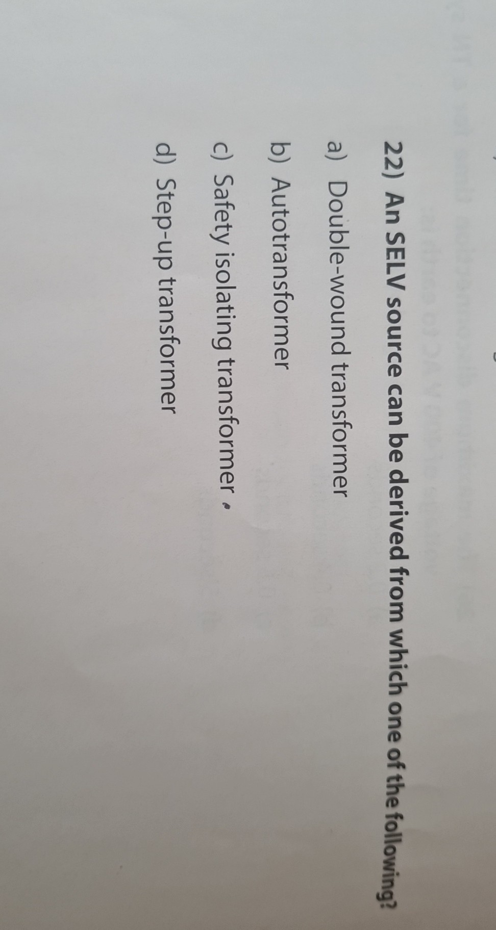 22) An SELV source can be derived from which one of the following? a ...