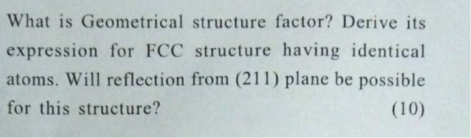 What is Geometrical structure factor? Derive its expression for FCC ...