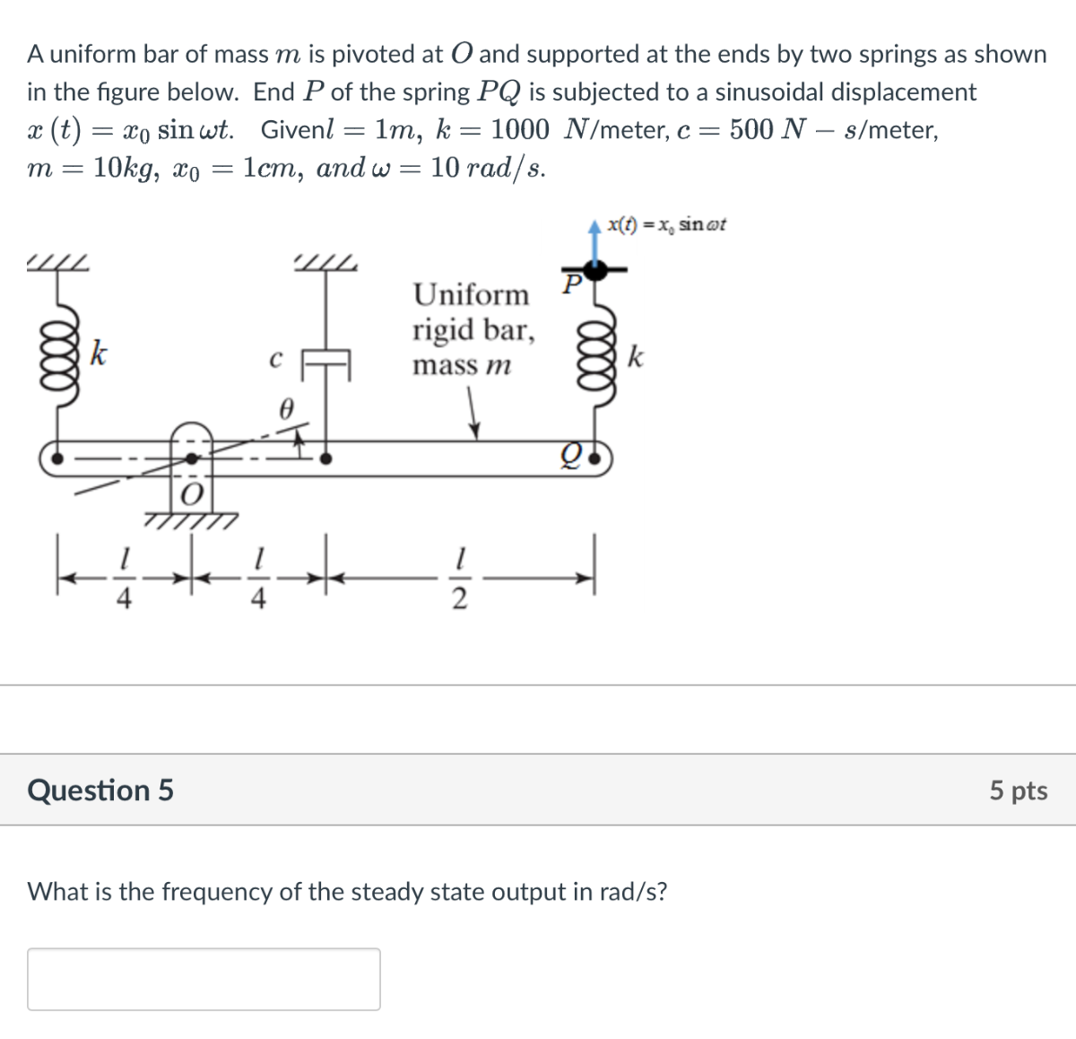 A uniform bar of mass m is pivoted at O and supported at the ends by two springs as shown in the ...