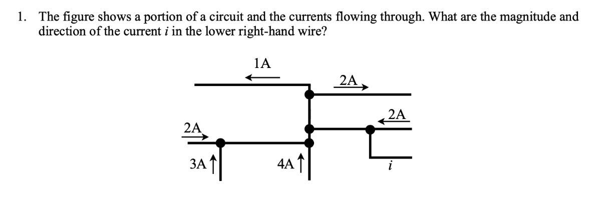 [GET ANSWER] 1. The figure shows a portion of a circuit and the ...