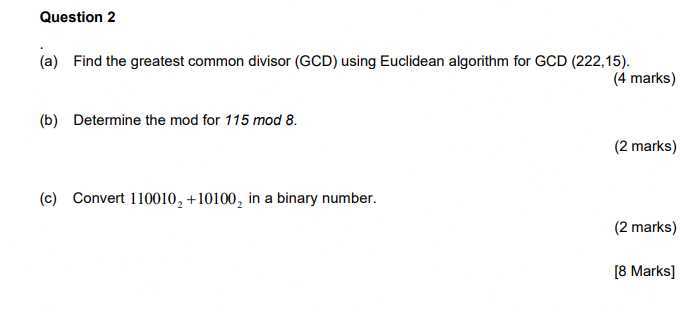 Question 2 (a) Find the greatest common divisor (GCD) using Euclidean ...
