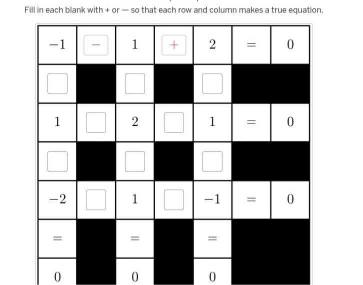 Fill in each blank with + or - so that each row and column makes a true equation.