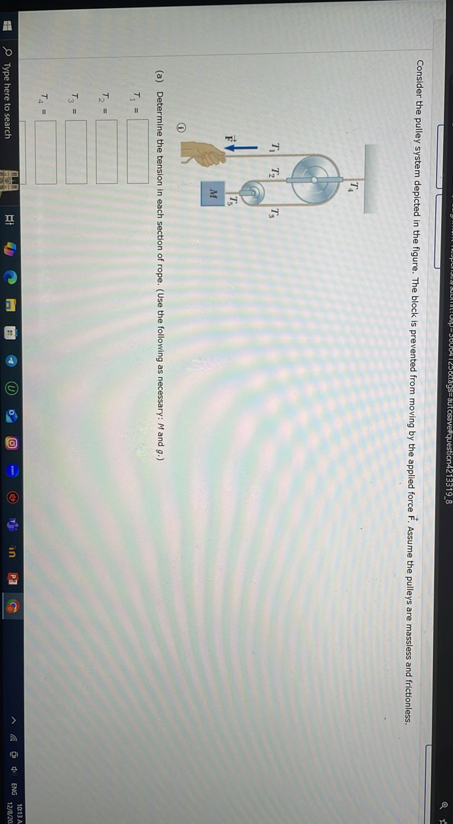 Consider the pulley system depicted in the figure. The block is ...