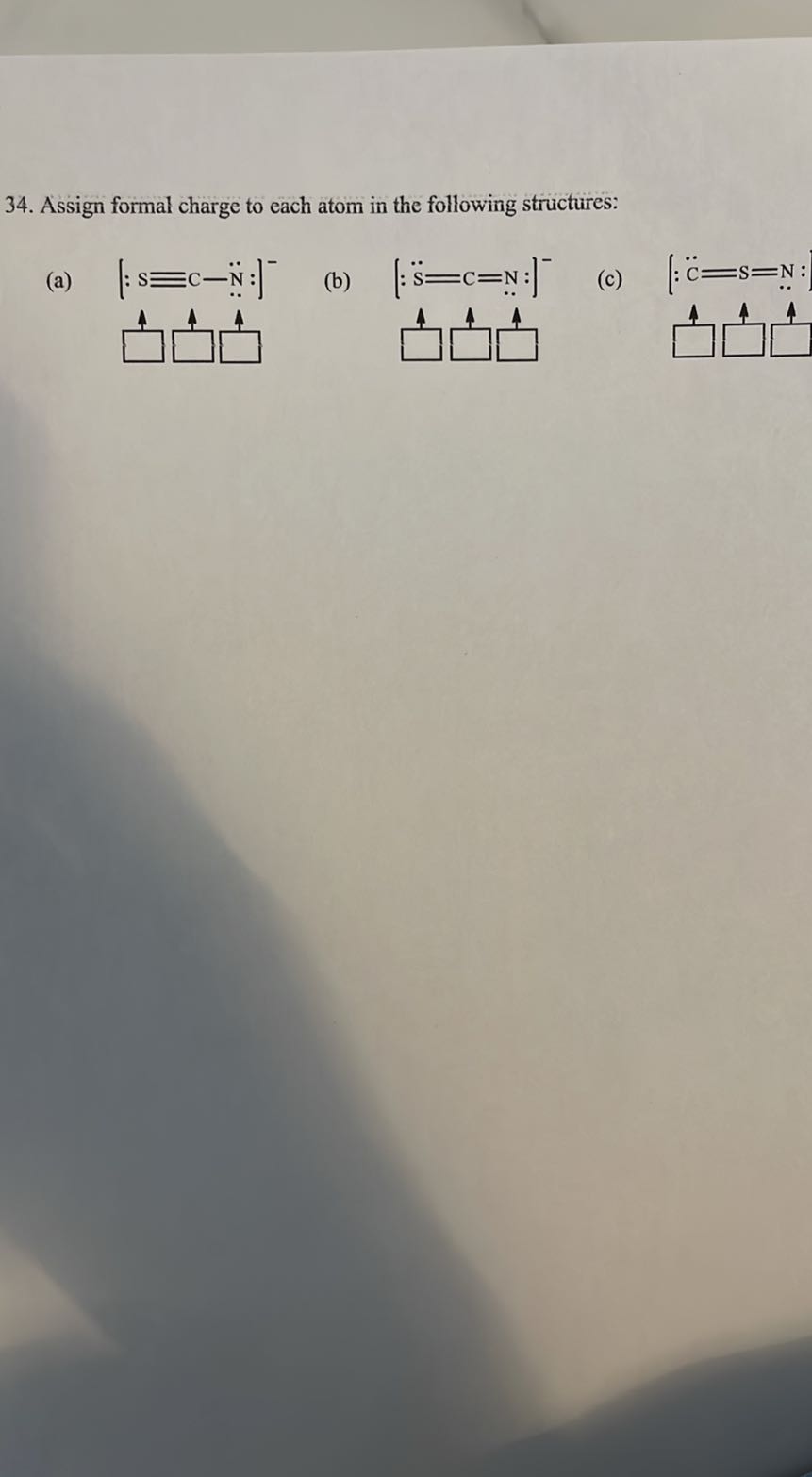 34. Assign formal charge to each atom in the following structures: (a ...