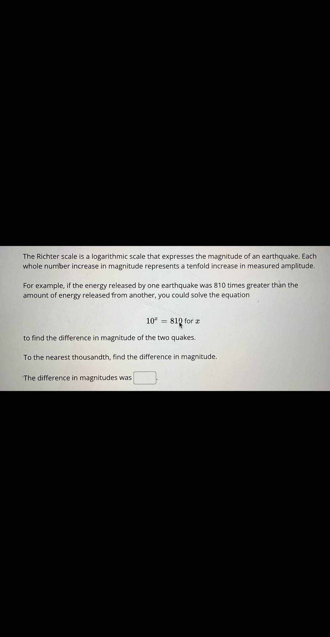 The Richter scale is a logarithmic scale that expresses the magnitude ...