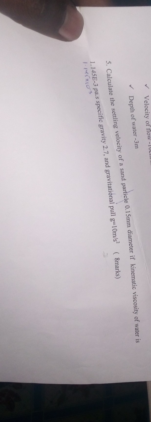 Depth of water -3 m 5. Calculate the settling velocity of a sand particle 0.15 mm diameter if ...