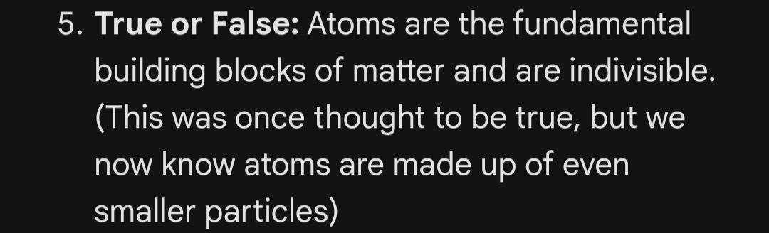 5. True or False: Atoms are the fundamental building blocks of matter ...
