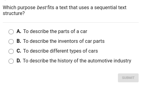Which purpose best fits a text that uses a sequential text structure? A ...