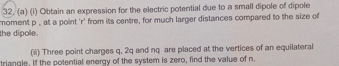 32. (a) (i) Obtain an expression for the electric potential due to a ...